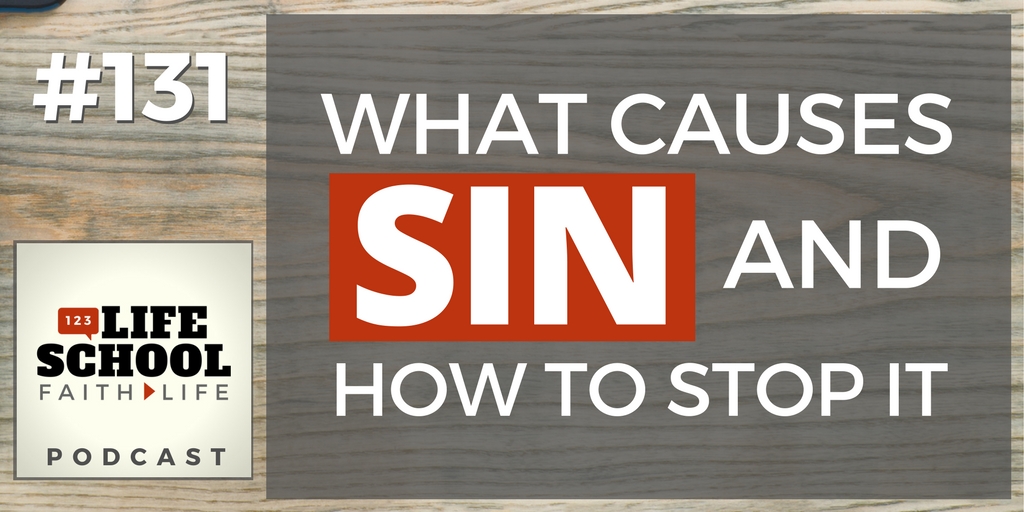 What Causes Sin and How to Stop It - Everyday Disciple